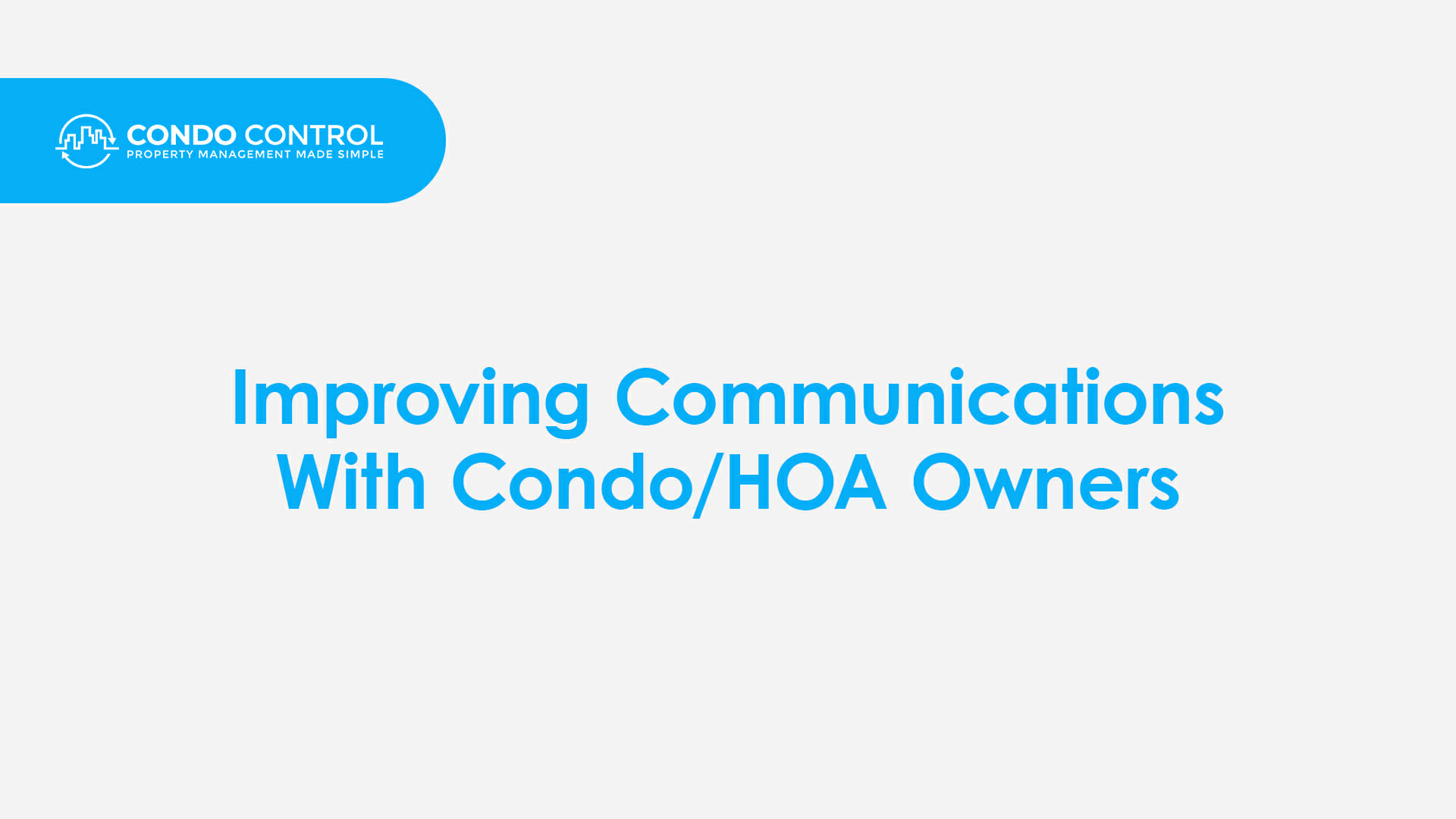 Webinar: Improving Communications With Condo/HOA Owners - Condo Control